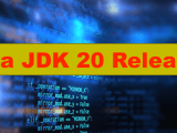 Java 20 Jdk Released And Here Is What Is New And Deprecated And